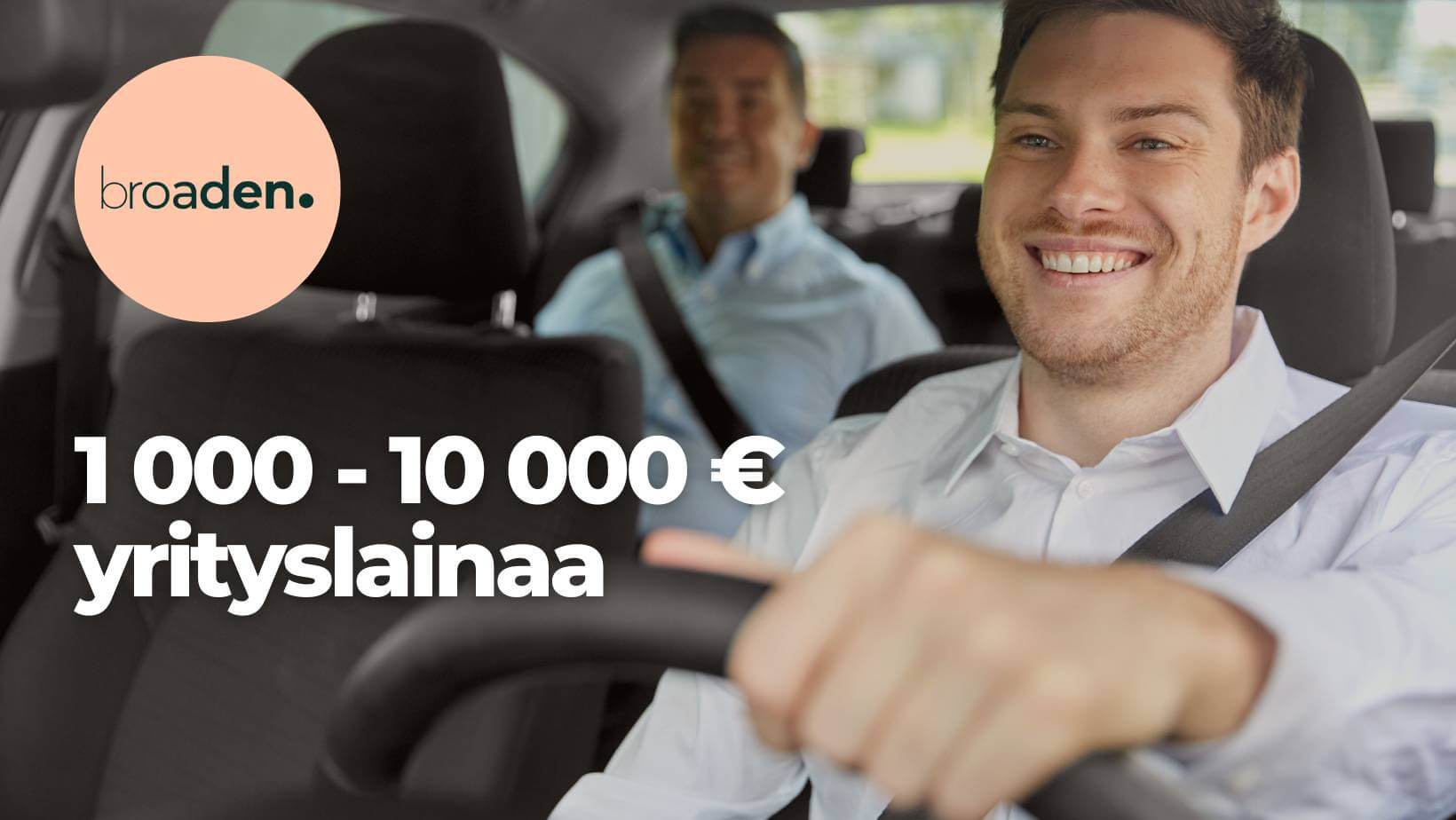 Yrityslainaa yksinyrittäjälle | Broaden | Yrityslainaa jopa 10 000